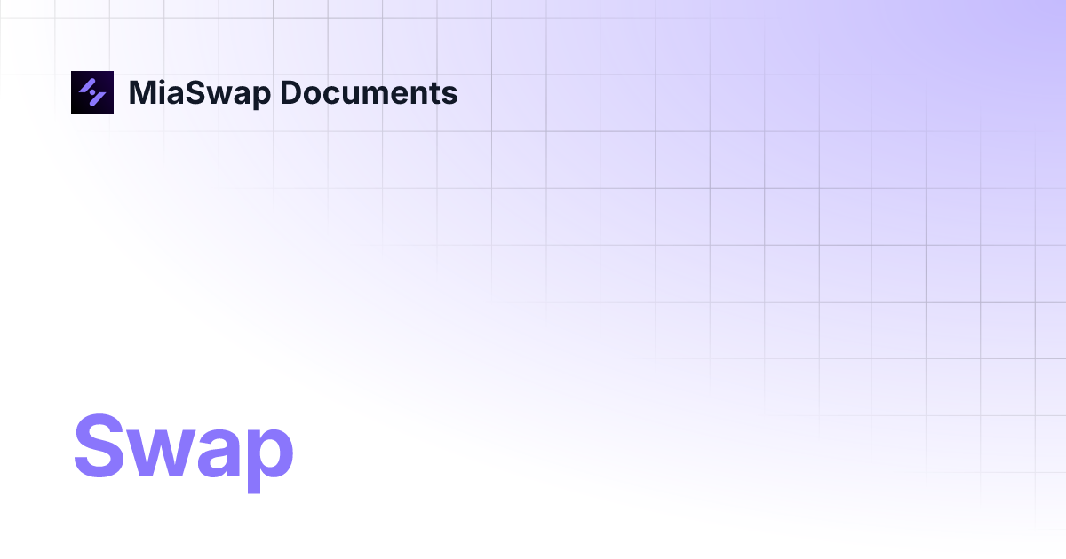Swap | MiaSwap Documents